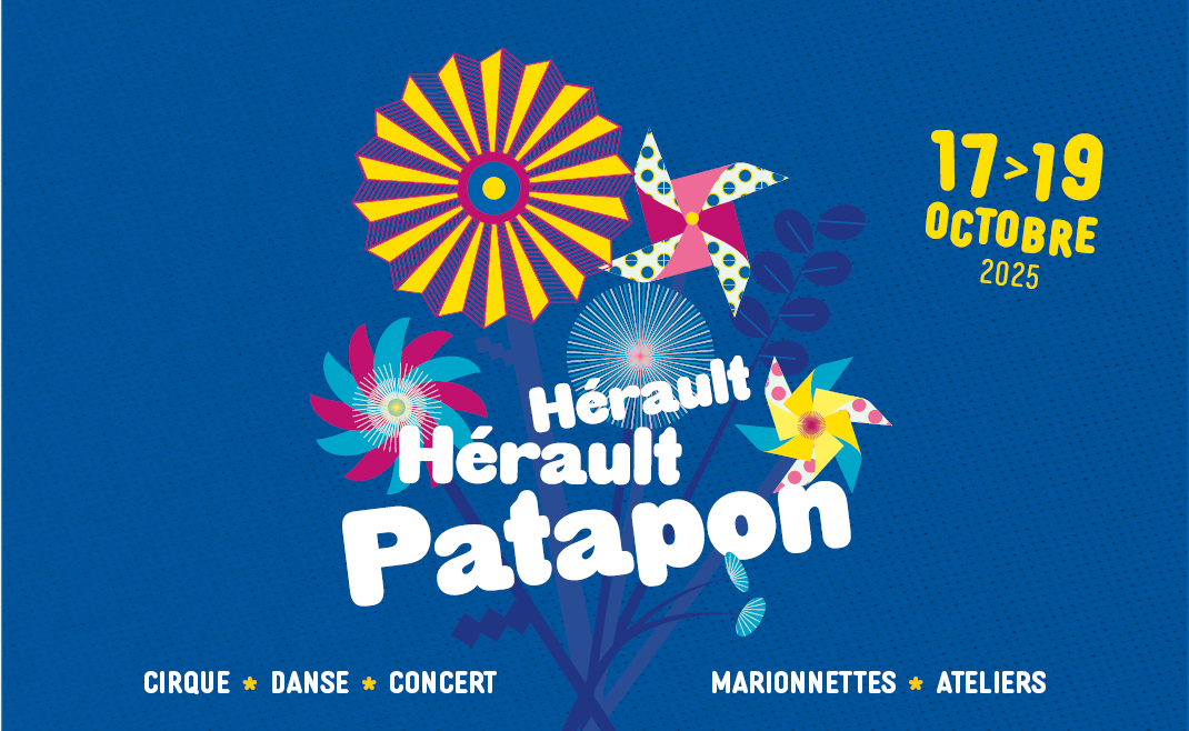 LE FESTIVAL HÉRAULT HÉRAULT PATAPON EST DE RETOUR